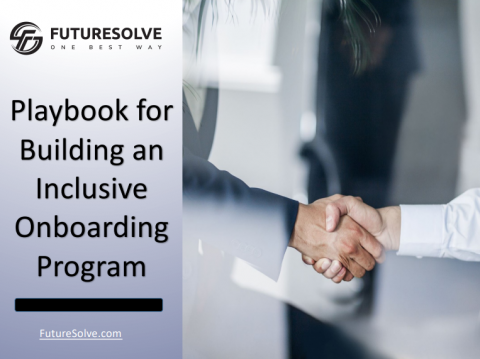Building An Effective Onboarding Program Playbook - FutureSolve.com